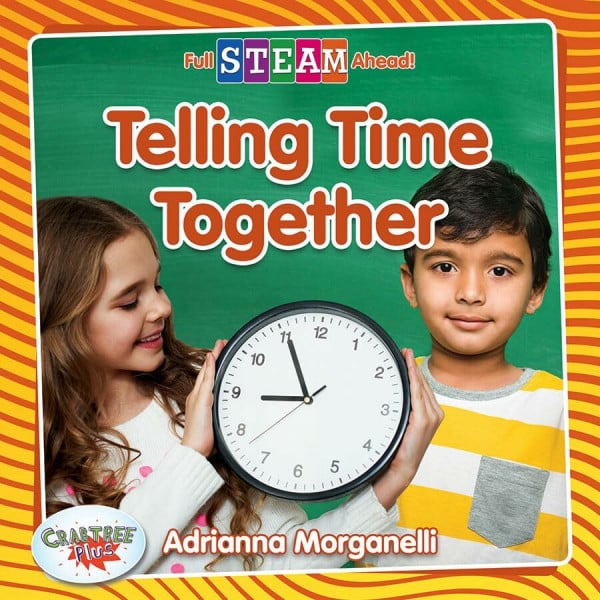 Morganelli, Adrianna Telling Time Together (Full Steam Ahead!: Math Ma ...