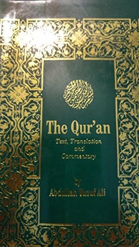Ali, Abdullah Yusuf The Holy Qur'an: Text, Translation and Commentary ...