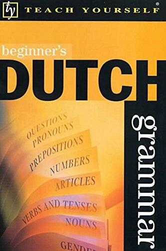 Strik, Dennis Beginner's Dutch Grammar (Teach Yourself) – Zweitliebe by ...