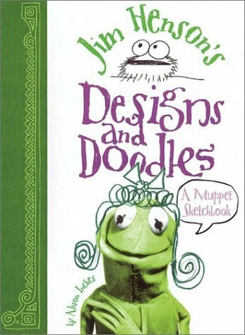 Inches, Alison Jim Henson's Designs and Doodles: A Muppet Sketchbook ...