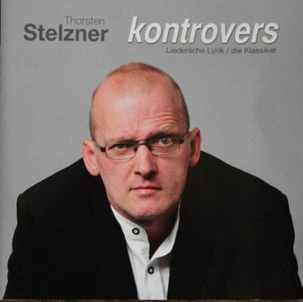 Stelzner, Thorsten KONTROVERS: Liederliche Lyrik - Die Klassiker ...