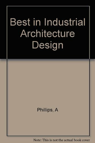 Phillips, A. Best in Industrial Architecture Design – Zweitliebe by ...