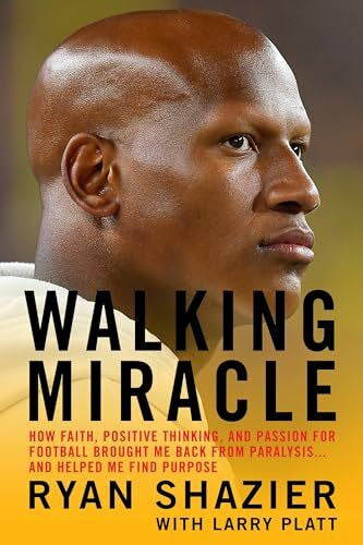 Platt, Larry Walking Miracle: How Faith, Positive Thinking, and Passio ...
