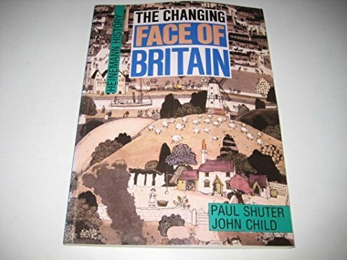 Child, John Heinemann History: The Changing Face of Britain ...