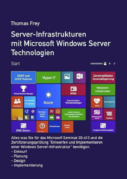 Frey, Thomas Server-Infrastrukturen mit Microsoft Windows Server Techn ...