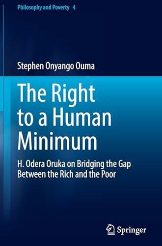 Onyango Ouma, Stephen The Right to a Human Minimum: H. Odera Oruka on ...