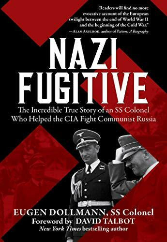 Talbot, David Nazi Fugitive: The Incredible True Story of an SS Colone ...