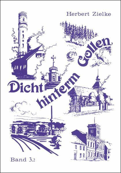 Herbert Zielke Dicht hinterm Gollen: Die Stadt Zanow und die Nachbarge ...