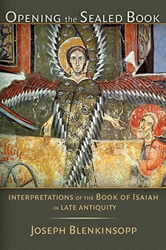 Blenkinsopp, Joseph Opening the Sealed Book: Interpretations of the Bo ...