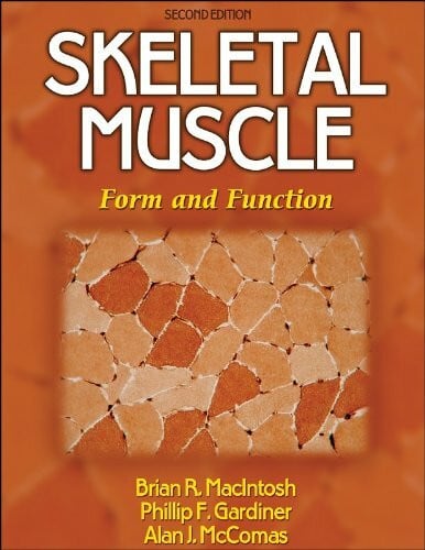 Gardiner, Phillip F. Skeletal Muscle: Form And Function – Zweitliebe by ...