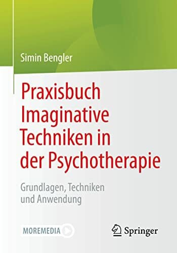 Bengler, Simin Praxisbuch Imaginative Techniken in der Psychotherapie ...