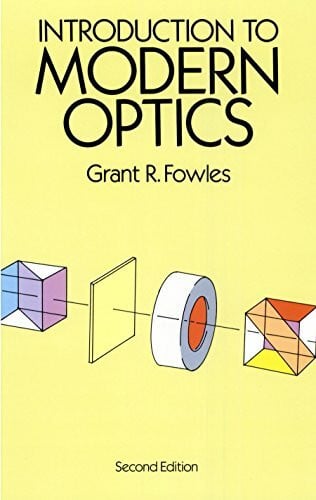 Fowles, Grant R. Introduction to Modern Optics (Dover Books on Physics ...