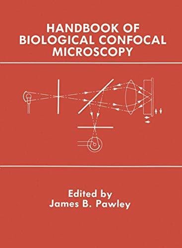 Pawley, James B. Handbook of Biological Confocal Microscopy ...