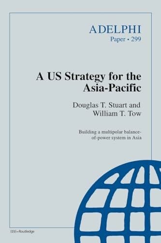 Tow/Douglas, William T/Stuart A US strategy for the Asia-Pacific (Adel ...