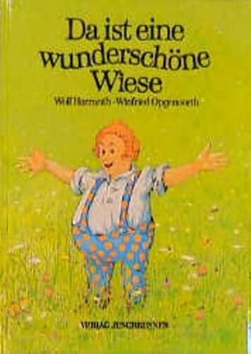 Opgenoorth, Winfried Da ist eine wunderschöne Wiese: Umwelt-Bilderbuch ...