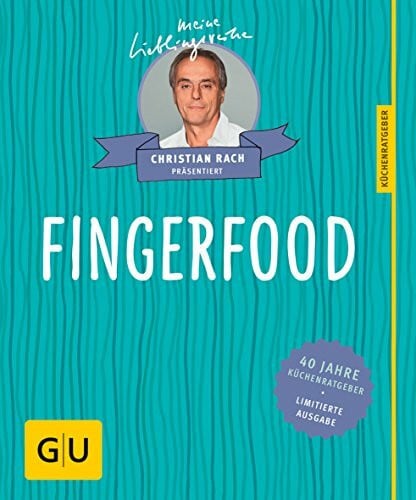 Rach, Christian Fingerfood: 40 Jahre Küchenratgeber: die limitierte Ju ...