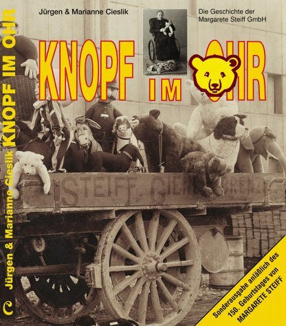 Cieslik, Marianne Knopf im Ohr: Die Geschichte der Firma Margarete Ste ...