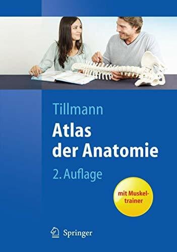 Tillmann, Bernhard Atlas der Anatomie: Mit Muskeltrainer. Neue Abpprob ...