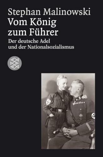 Malinowski, Stephan Vom König zum Führer: Deutscher Adel und Nationals ...