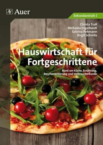 Schmitz, B. Hauswirtschaft für Fortgeschrittene: Rund um Küche, Ernähr ...